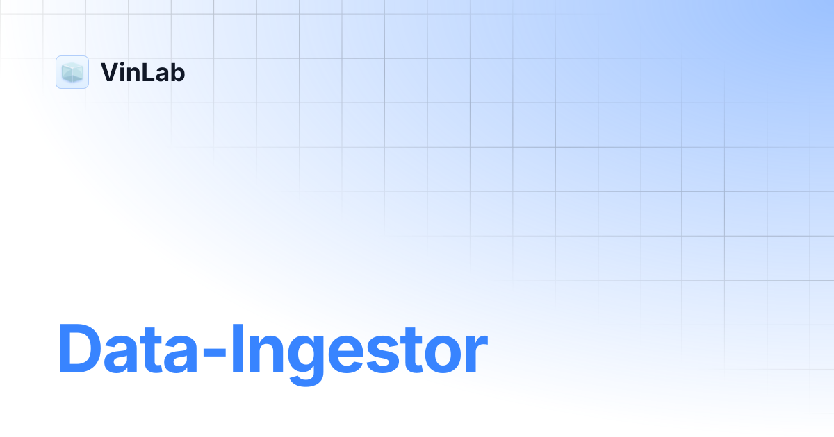 Data-Ingestor | VinLab